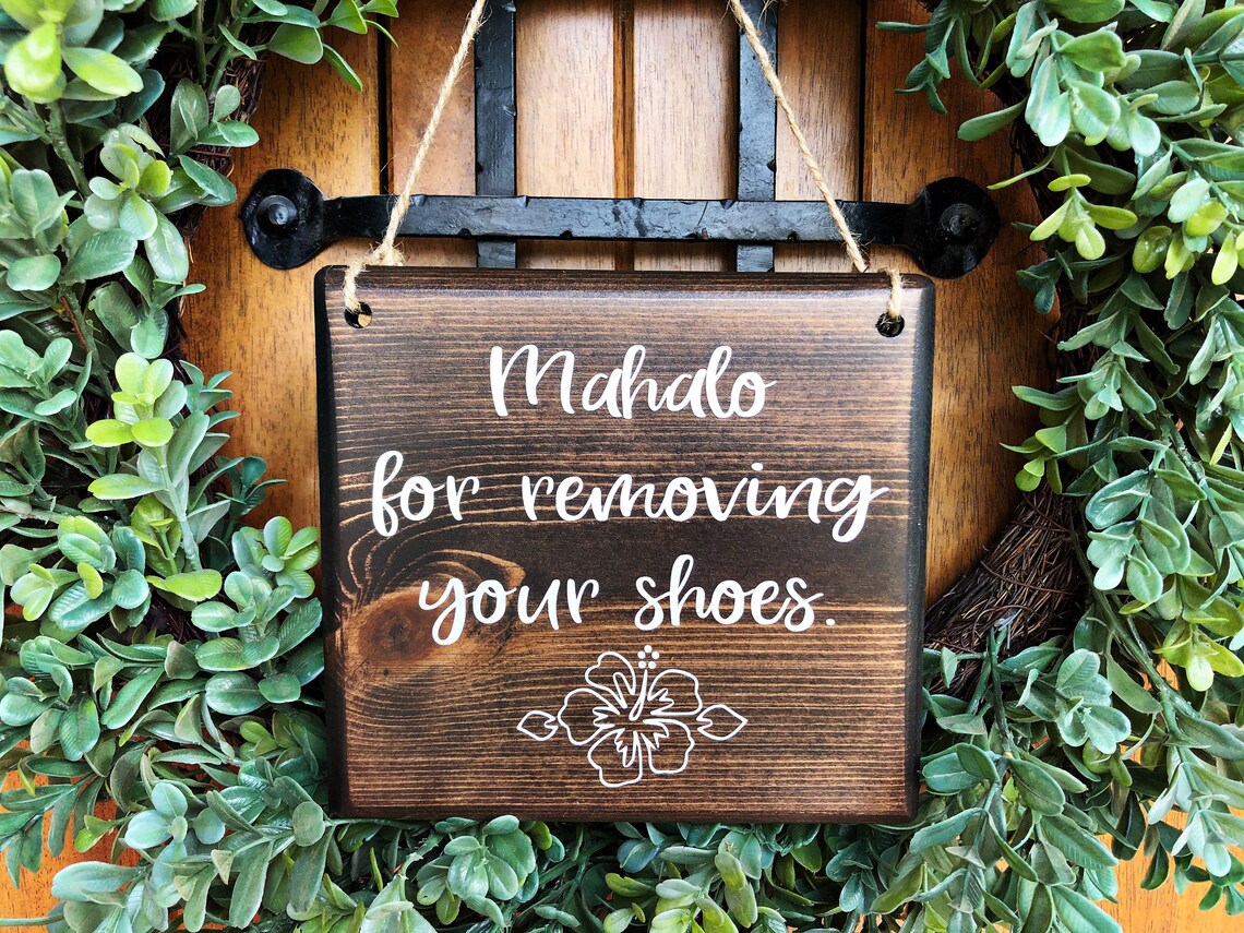 Mahalo Sign Aloha Sign Please Remove Shoes Sign Remove | Etsy