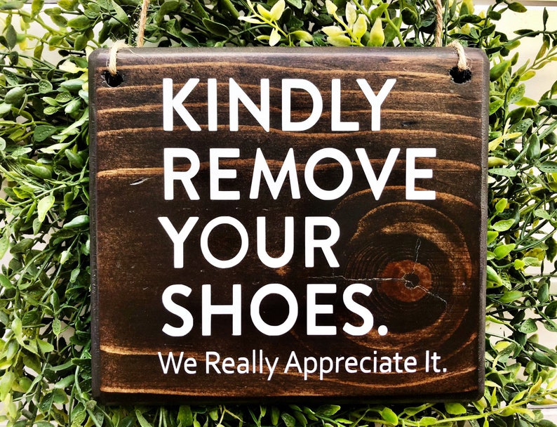 Kindly Remove Your Shoes Remove Shoes Sign No Shoes Door - Etsy