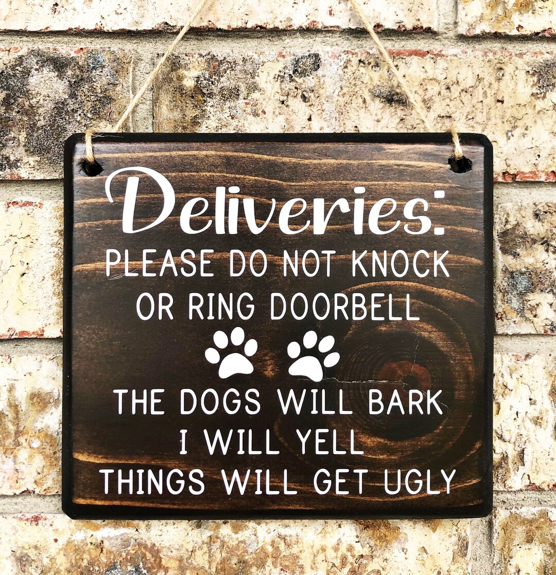 Deliveries Sign, Leave Packages, Do Not Disturb Sign, Dogs Will Bark ...