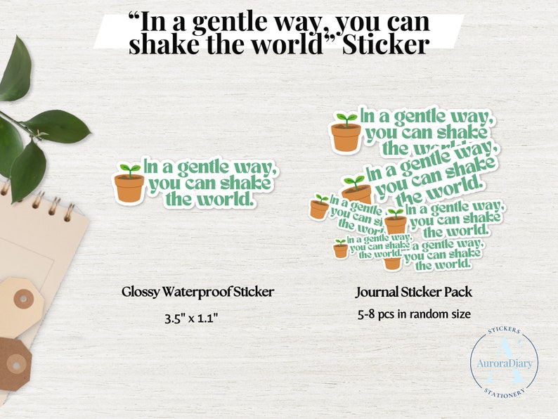 In a Gentle Way, You Can Shake the World. Sticker | Inspirational ...