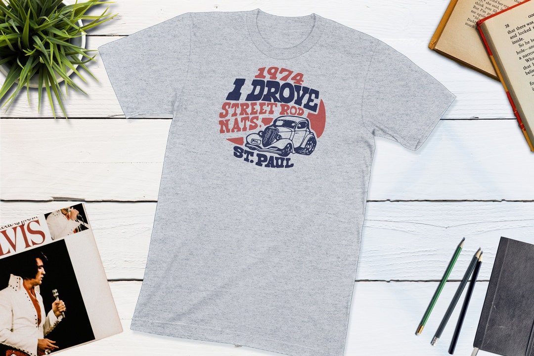 Retro Street Racing Shirt 1974 I Drove Street Rods Nationals at St Paul ...