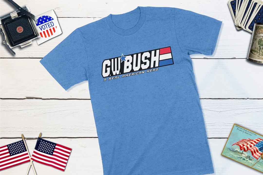 US President George W Bush Tshirt G W Bush A Real American Hero US ...