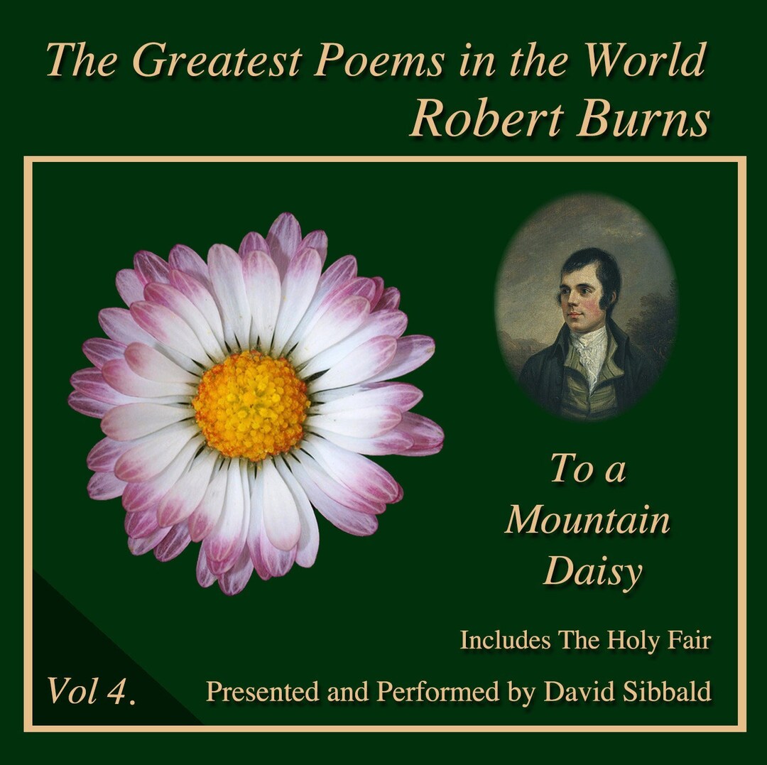 Robert Burns - to A Mountain Daisy - the Greatest Poems in the World ...