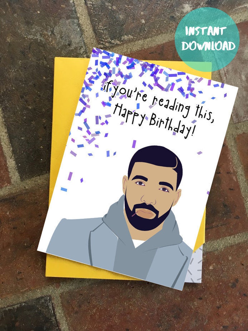 Drake Inspired Birthday Card - Printable - Etsy