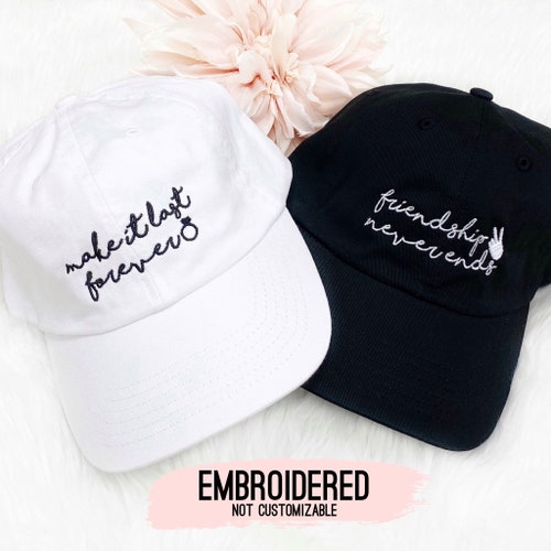 Make It Last Forever Hat Friendship Never Ends Hat | Etsy