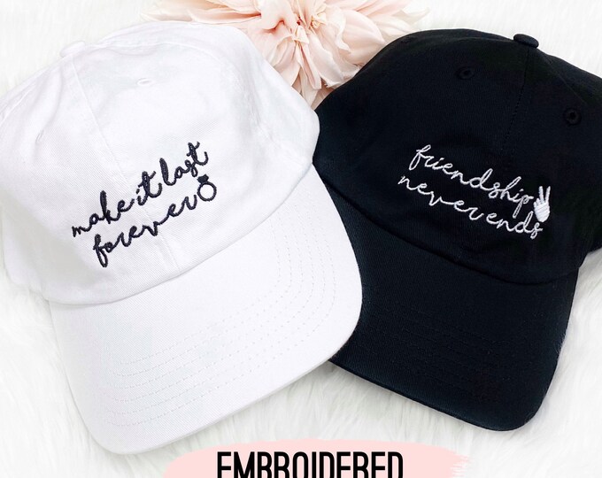Make It Last Forever Hat Friendship Never Ends Hat | Etsy