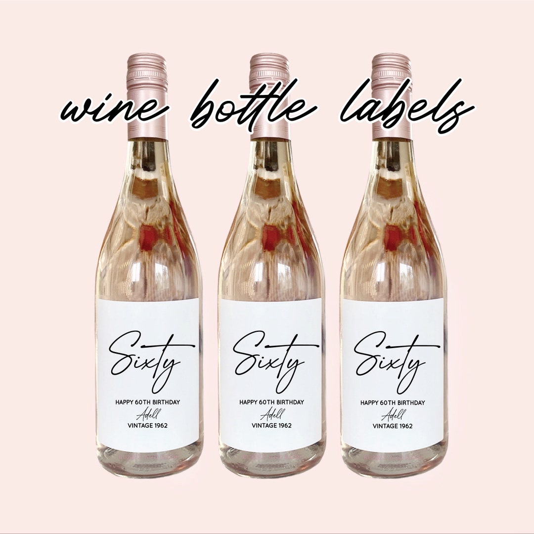 Sixty, Personalized 60th Birthday Wine Labels, Fabulous 60, Pairs Well ...