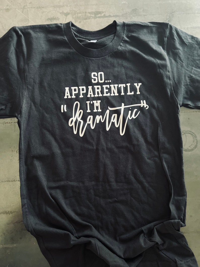 So Apparently I'm Dramatic, Dramatic Child, Sassy Child Shirt, Dramatic ...