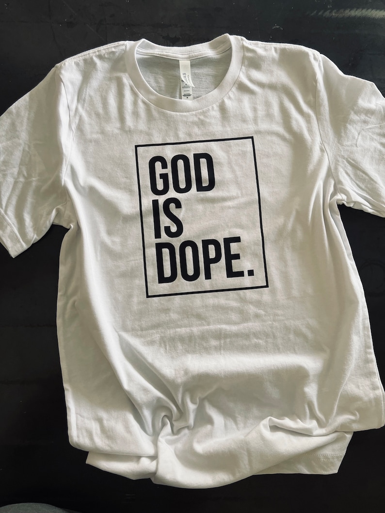 God is Dope, Dope Shirt, God is Dope Shirt, Jesus Follower - Etsy