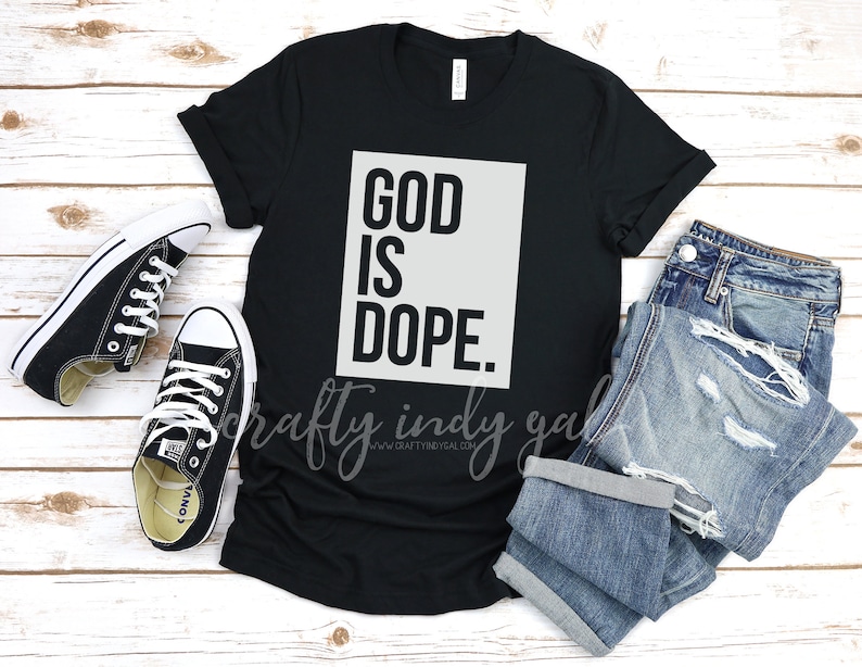 God is Dope, Dope Shirt, God is Dope Shirt, Jesus Follower - Etsy