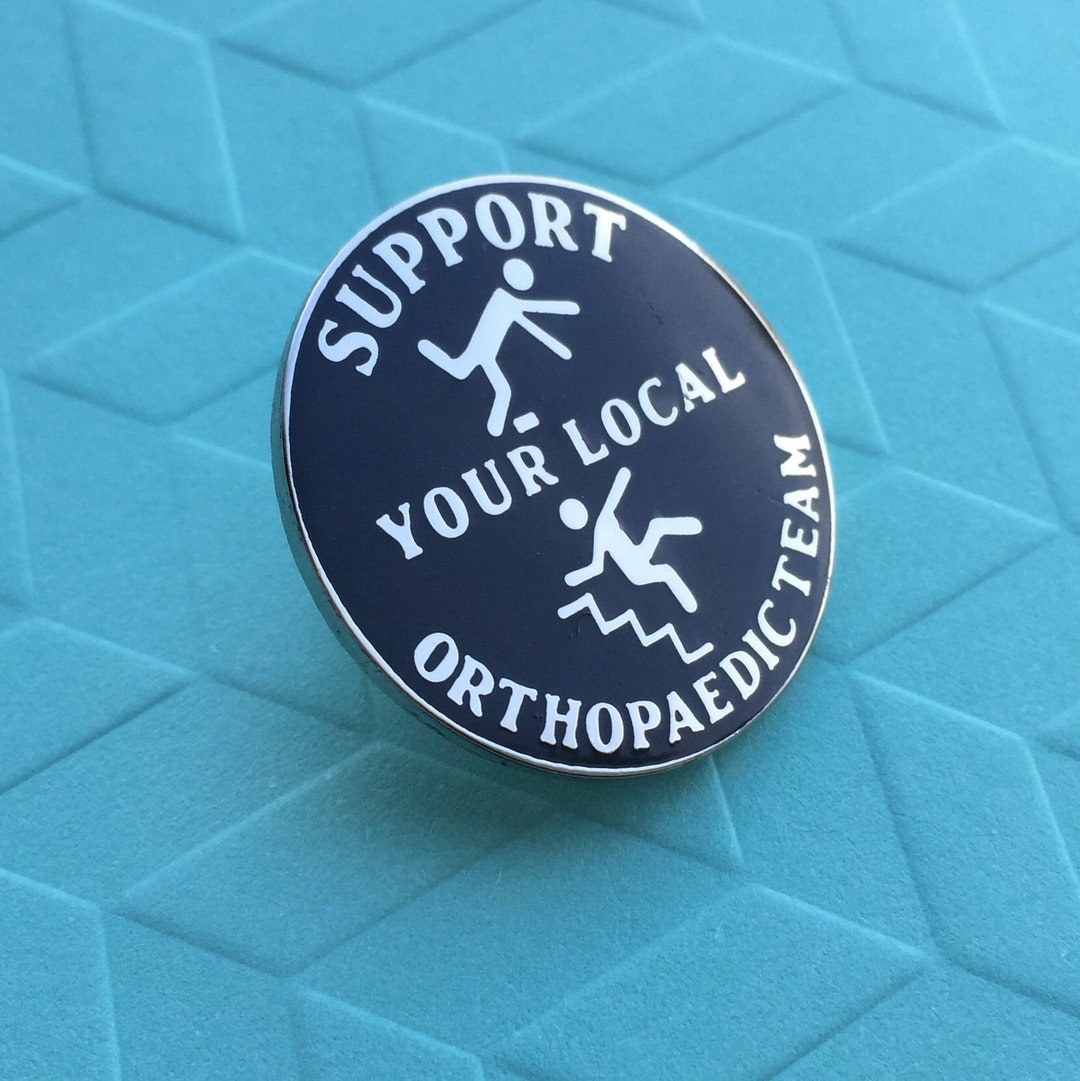 Support Your Local Orthopaedic Team Enamel Pin- Medical Gift - Gift for ...