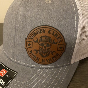 Nobody Cares Work Harder Leather Patch Trucker Hat - Etsy