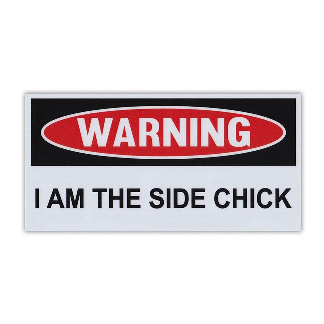 Funny Warning Magnet I Am the Side Chick Practical Jokes, Gags, Pranks ...