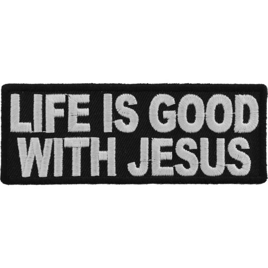 Patch, Embroidered Patch (iron-on or Sew-on), Good Life With Jesus, 4 ...