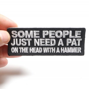 Patch, Embroidered Patch (iron-on or Sew-on), Some People Need A Pat on ...