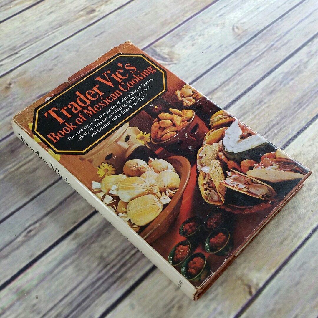 Vintage Trader Vics Mexican Cooking Cookbook 1973 First Edition Recipes Doubleday Hardcover WITH ...