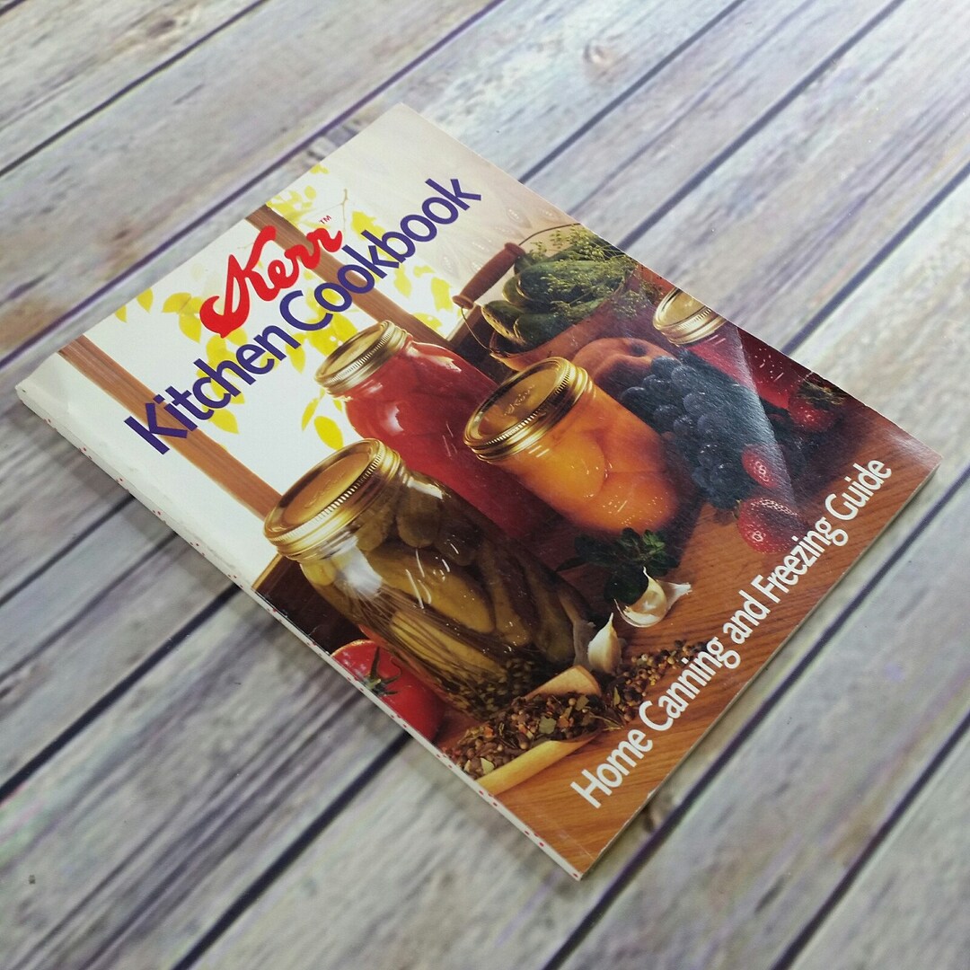 Vintage Kerr Home Canning Book Kitchen Cookbook Recipes 1990 - Etsy