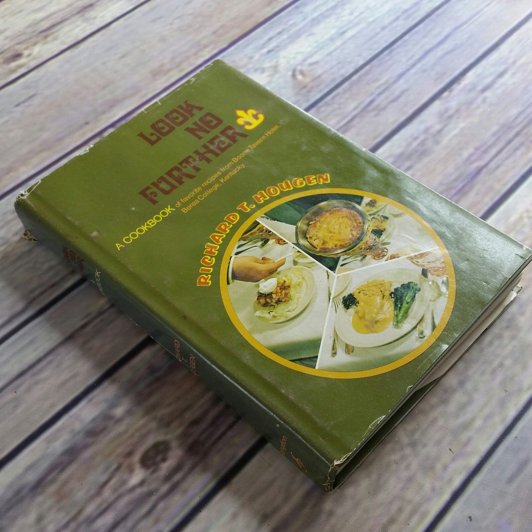 Vintage Kentucky Cookbook Look No Further Recipes From Boone Tavern ...