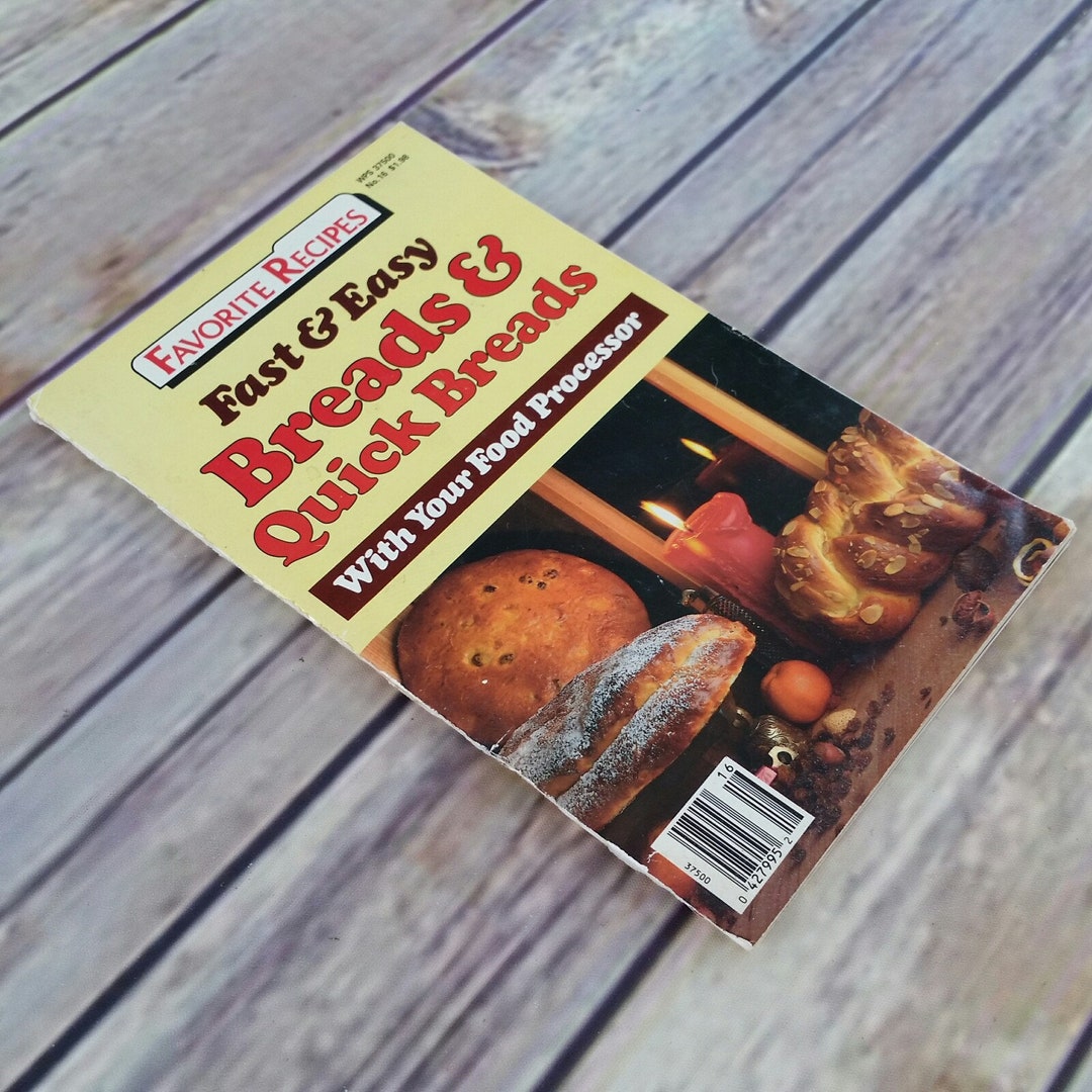 Vintage Cookbook Fast and Easy Breads and Quick Breads Recipes 1986 ...