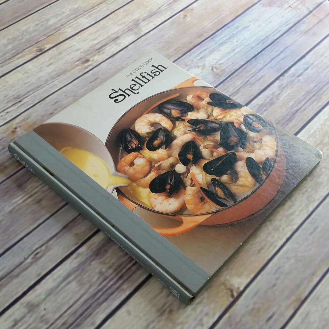 Vintage Cookbook Shellfish Time Life Books the Good Cook Techniques and ...