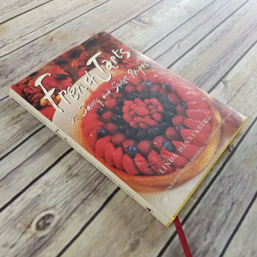 Vintage Cookbook French Tarts Recipes 1997 50 Savory and Sweet Recipes ...