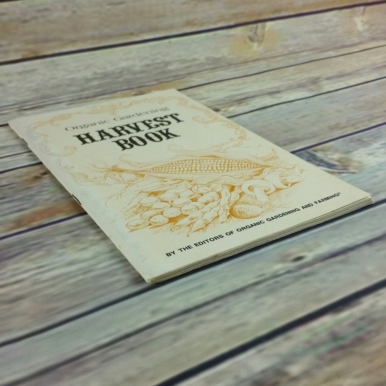 Vintage Cookbook Organic Gardening Harvest Book Rodale Press Recipes ...