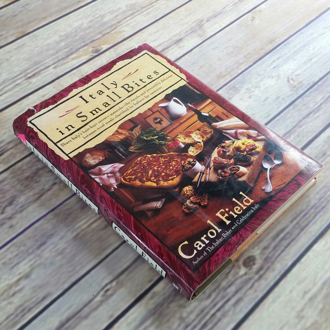 Vintage Italian Cooking Cookbook Italy in Small Bites Carol Field 1993 ...