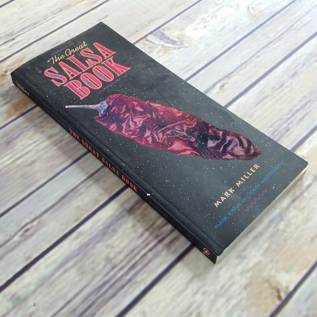 Vintage Cook Book the Great Salsa Book Recipes 1994 First Printing ...