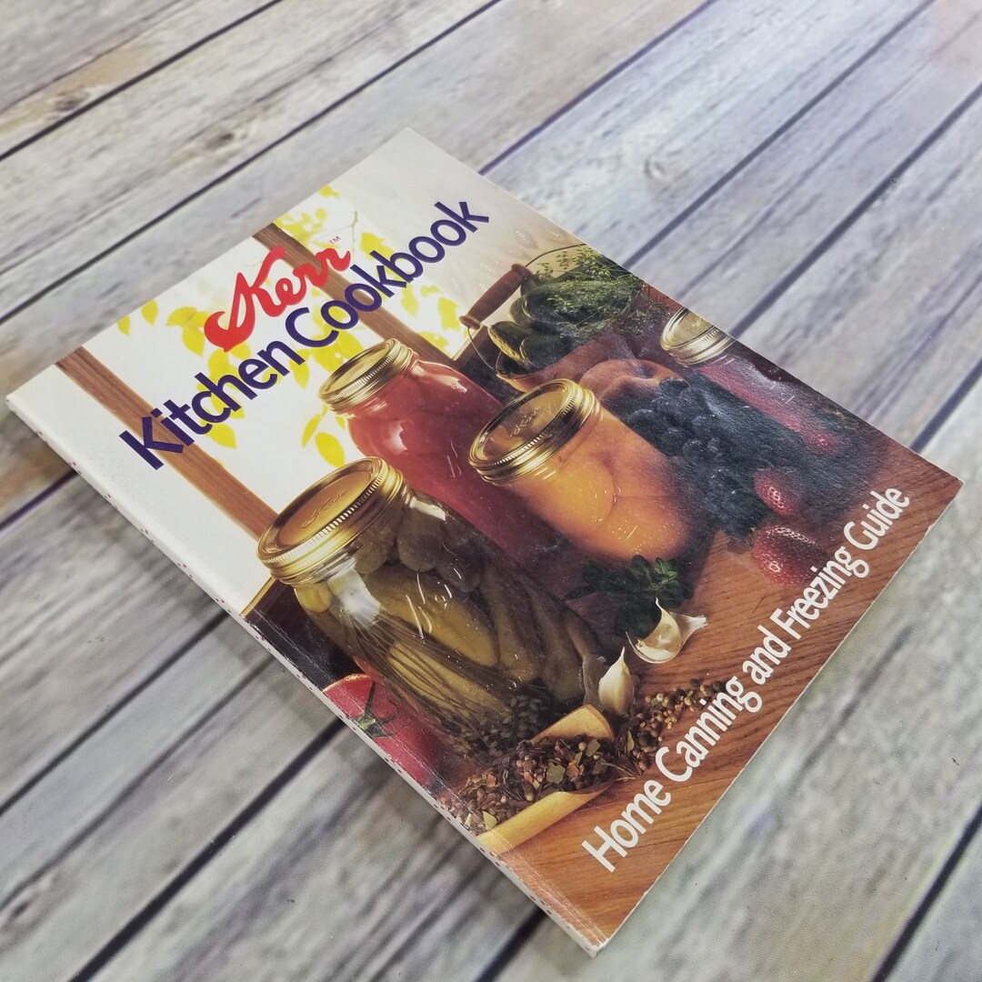 Vintage Kerr Home Canning Book Kitchen Cookbook Recipes 1990 Booklet ...