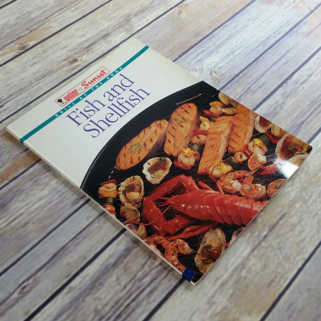 Vintage Seafood Cookbook Fish and Shellfish Seafood Recipes Weber and ...