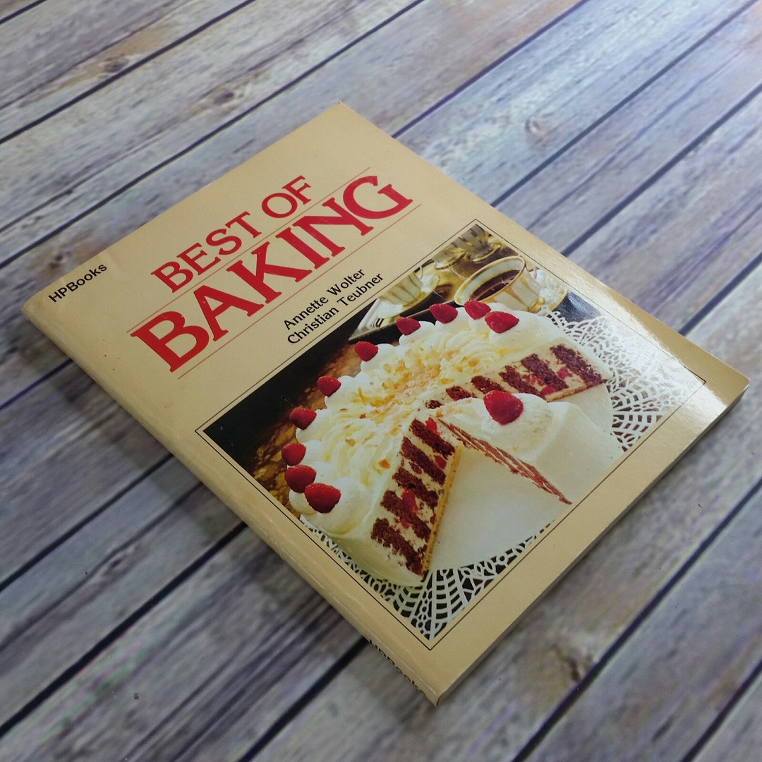 Vintage Cookbook Best of Baking Recipes 1980 Annette Wolter Christian ...
