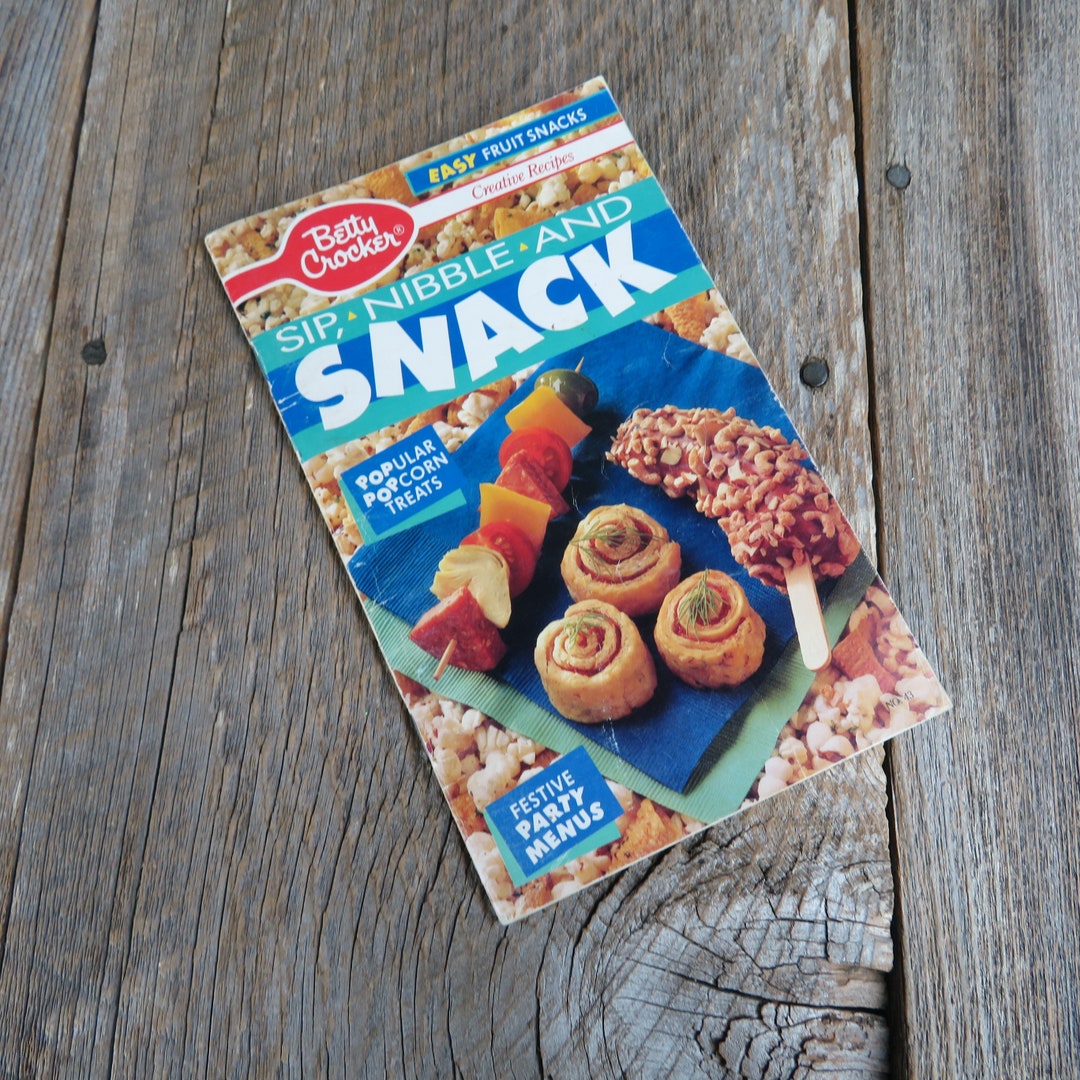 Sip Nibble and Snack Cookbook Pamphlet Betty Crocker Booklet 1990 ...