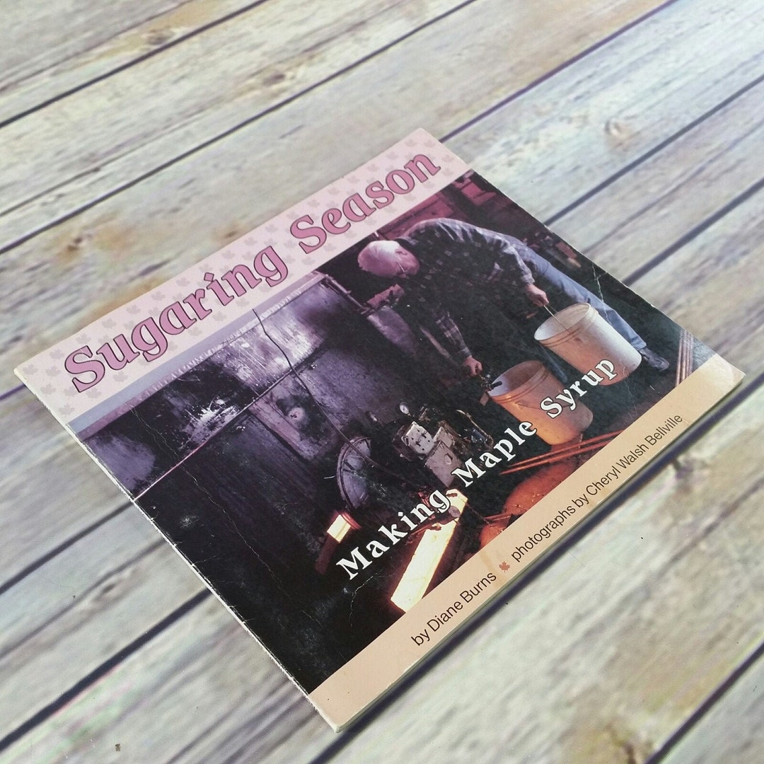 Vintage Maple Syrup Book Sugaring Season Making Maple Syrup Paperback ...
