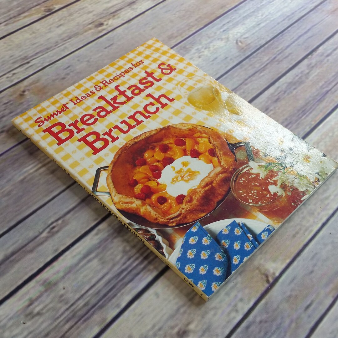 Vintage Cookbook Sunset Breakfast and Brunch Ideas and Recipes 1982 ...