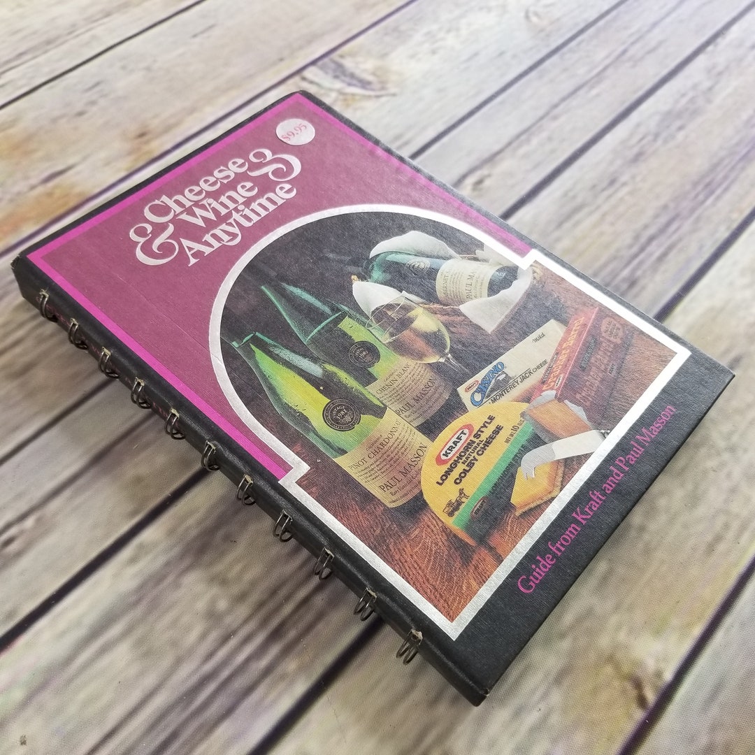 Vintage Cookbook Cheese and Wine Anytime Recipes 1982 Spiral Bound ...