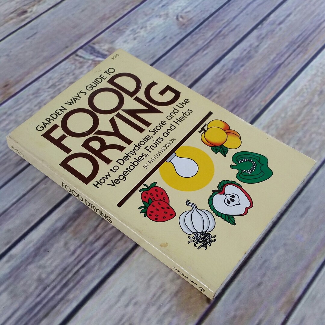 Vintage Cookbook Food Drying Guide 1980 Food Preservation Recipes ...