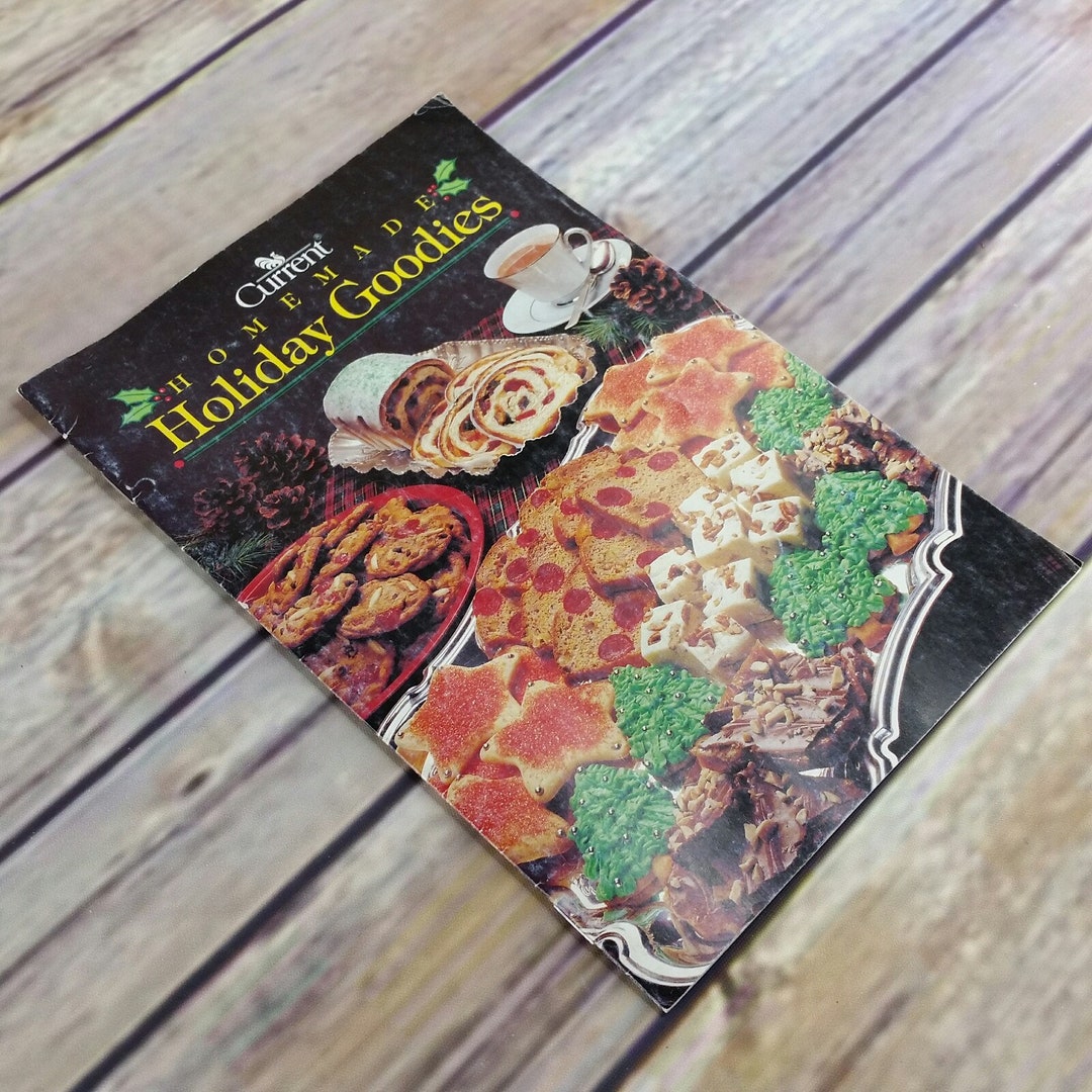 Vintage Current Cookbook Homemade Holiday Goodies Recipes 1990 ...