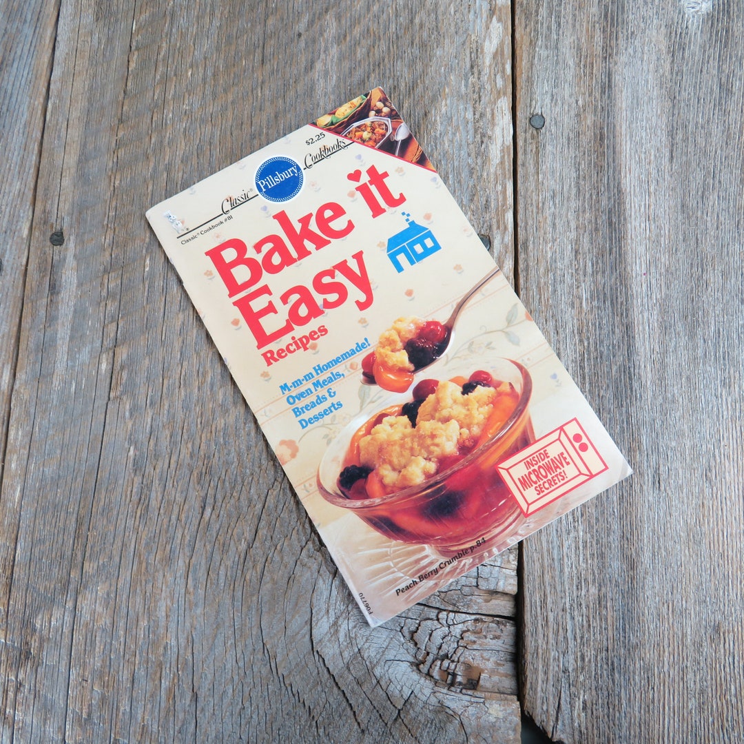 Vintage Pillsbury Cookbook Bake It Easy Recipes Classics 1987 Paperback ...