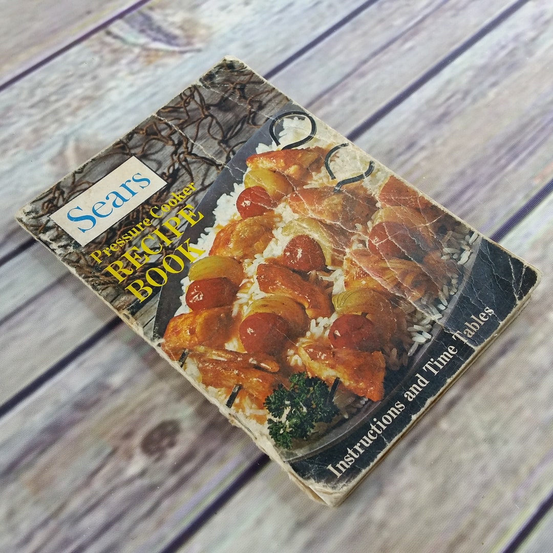 Vintage Cookbook Sears Pressure Cooker Recipes and Instructions 1971 ...