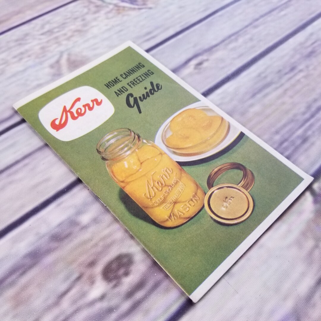Vintage Kerr Home Canning and Freezing Guide Canning Instructions ...