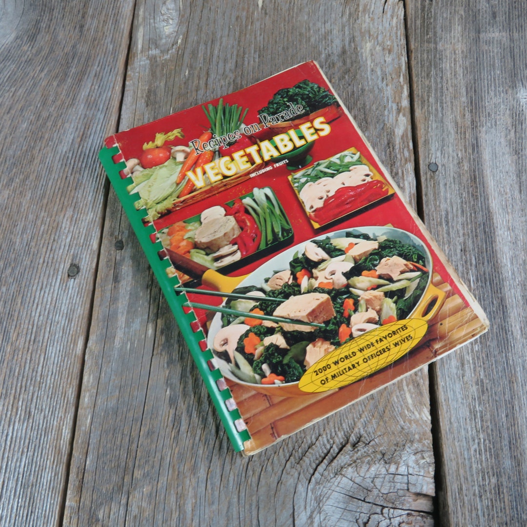 Vintage Cookbook Recipes on Parade Vegetables Military Officers' Wives ...