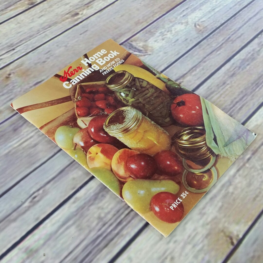 Vintage Kerr Home Canning and Freezing Cookbook Recipes 1972 Booklet ...