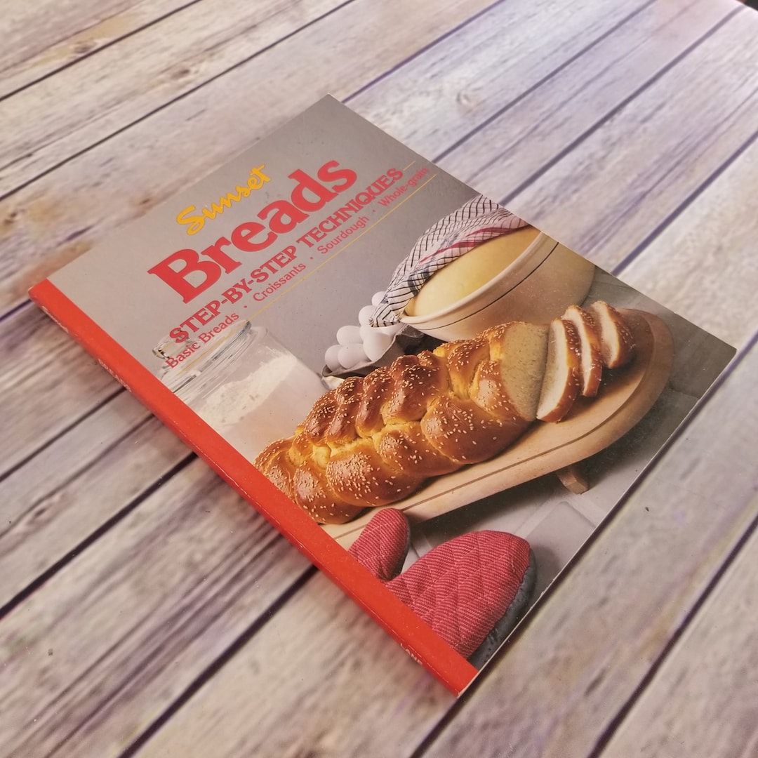 Vintage Cookbook Sunset Breads Cook Book Step by Step Techniques ...