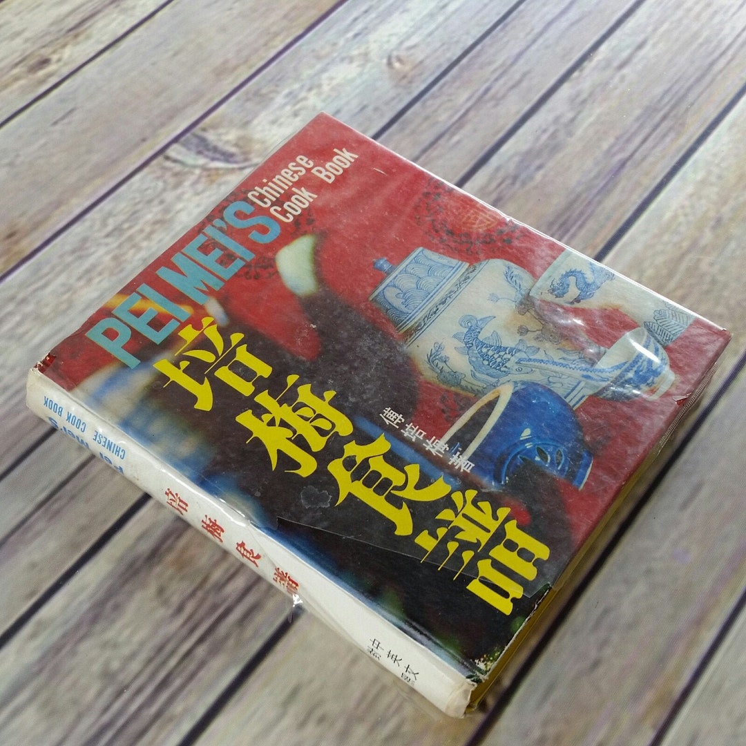 Vintage Cookbook Chinese Cooking Recipes Pei Mei's Chinese Cook Book ...