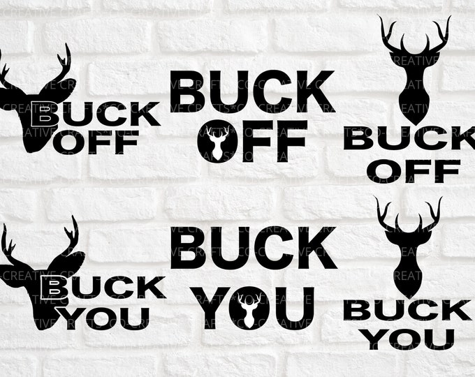What the Buck SVG Bundle, Buck off Svg, Buck You Svg, Bucks Svg, Deer ...