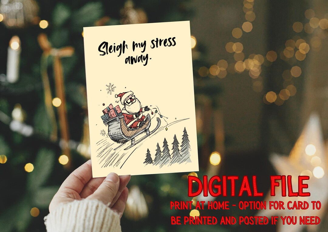 Sleigh the Stress Away! Funny Santa Card – DIGITAL DOWNLOAD | Printable ...