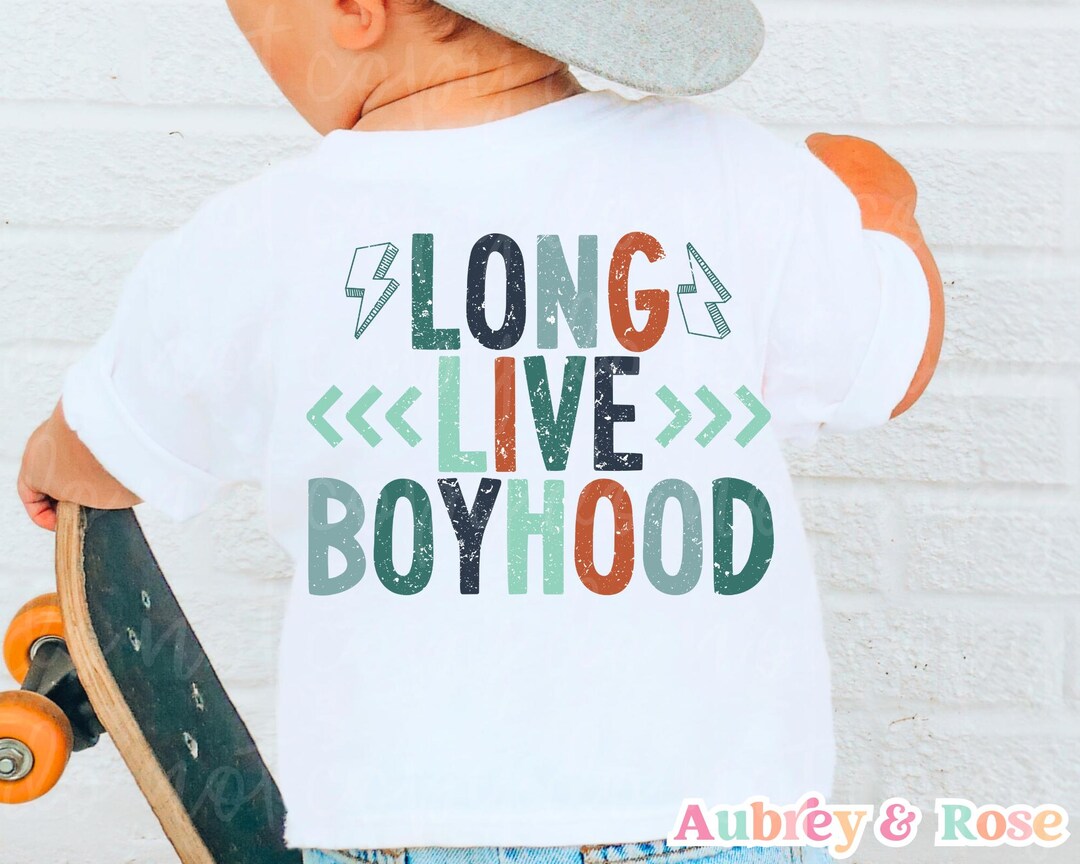 Long Live Boyhood PNG SVG Sublimation Cricut Cut File Little Boy ...
