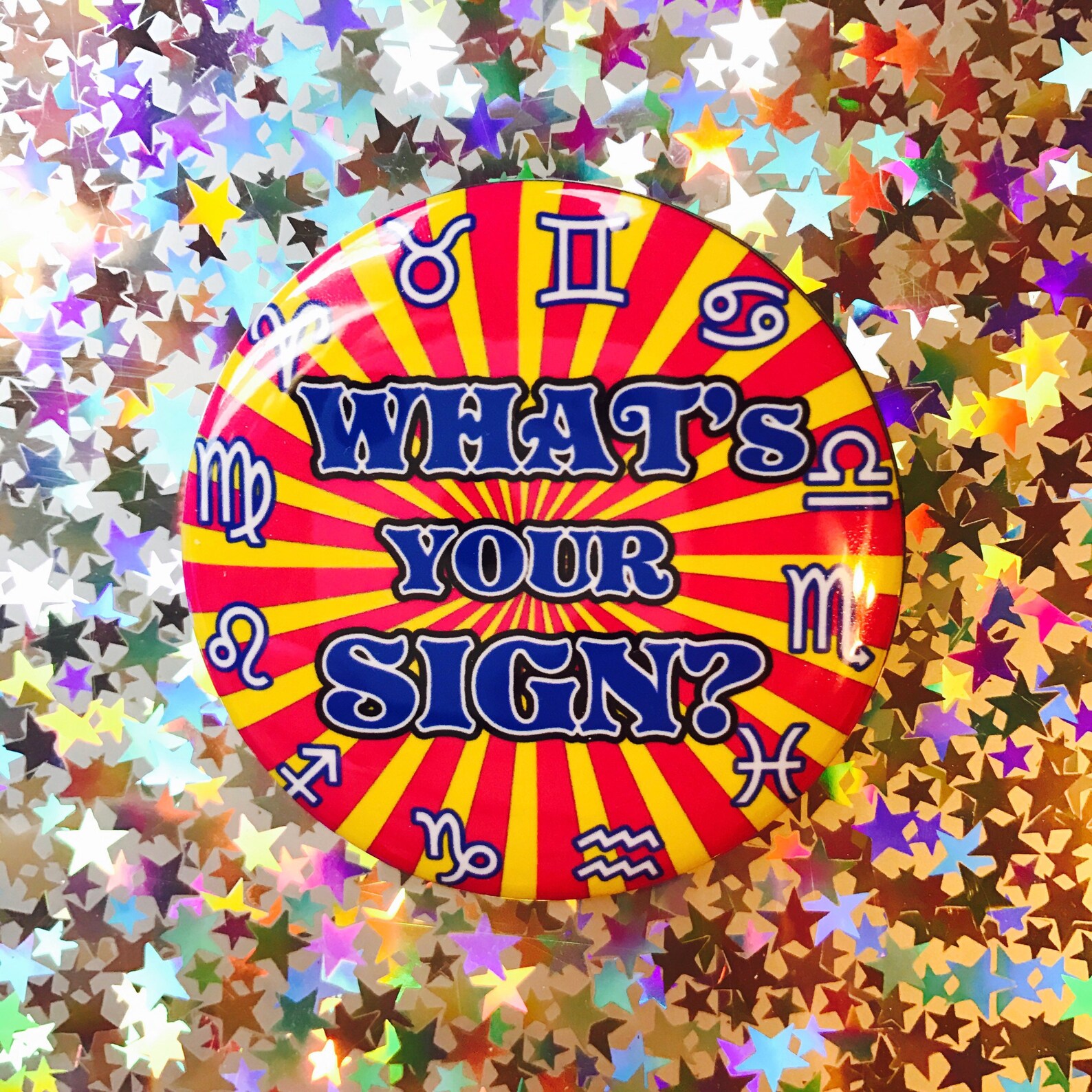 What's Your Sign 2.25 Inch Pin - Etsy