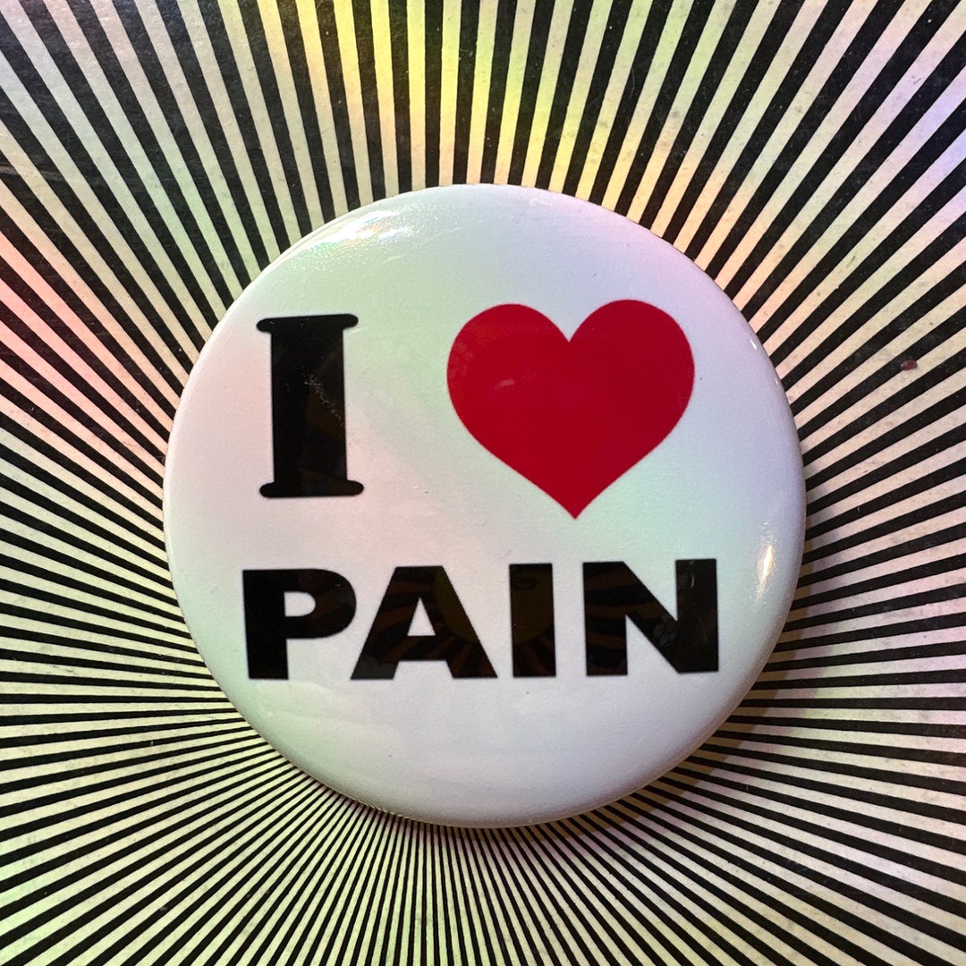 I Heart Pain 2.25 Inch Pin Button - Etsy
