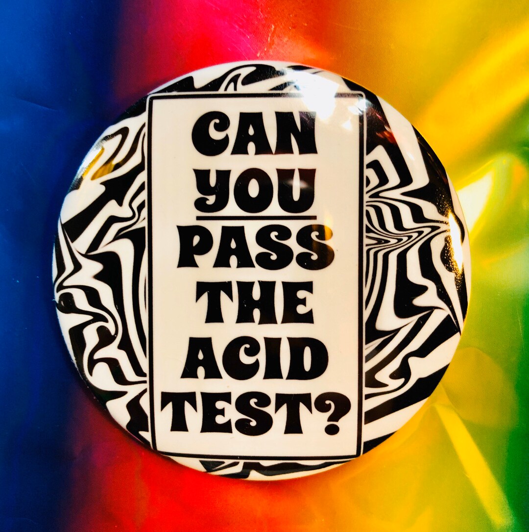 Can You Pass the Acid Test 2.25 Inch Pin - Etsy